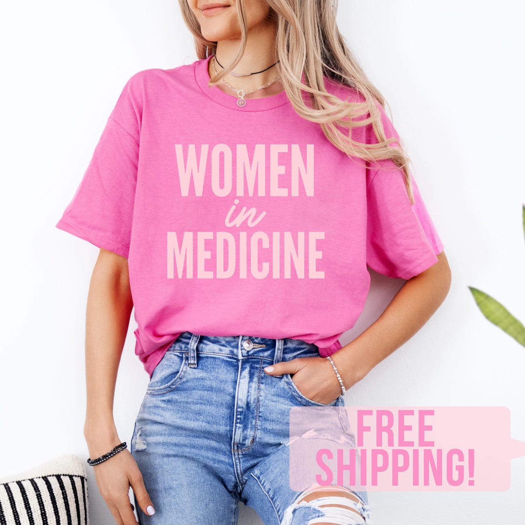 Women in Medicine Shirt, Medical Assistant Shirt, Gift for Female ...