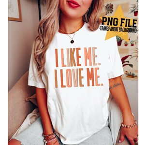 I Like Me. I Love Me PNG, Positive Quote PNG, Self Love Png ...
