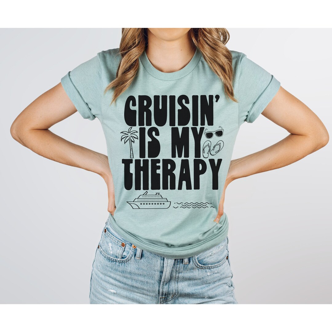 Cruisin is My Therapy Shirt, Cruisin Besties Shirt, Cruise Squad Shirts ...