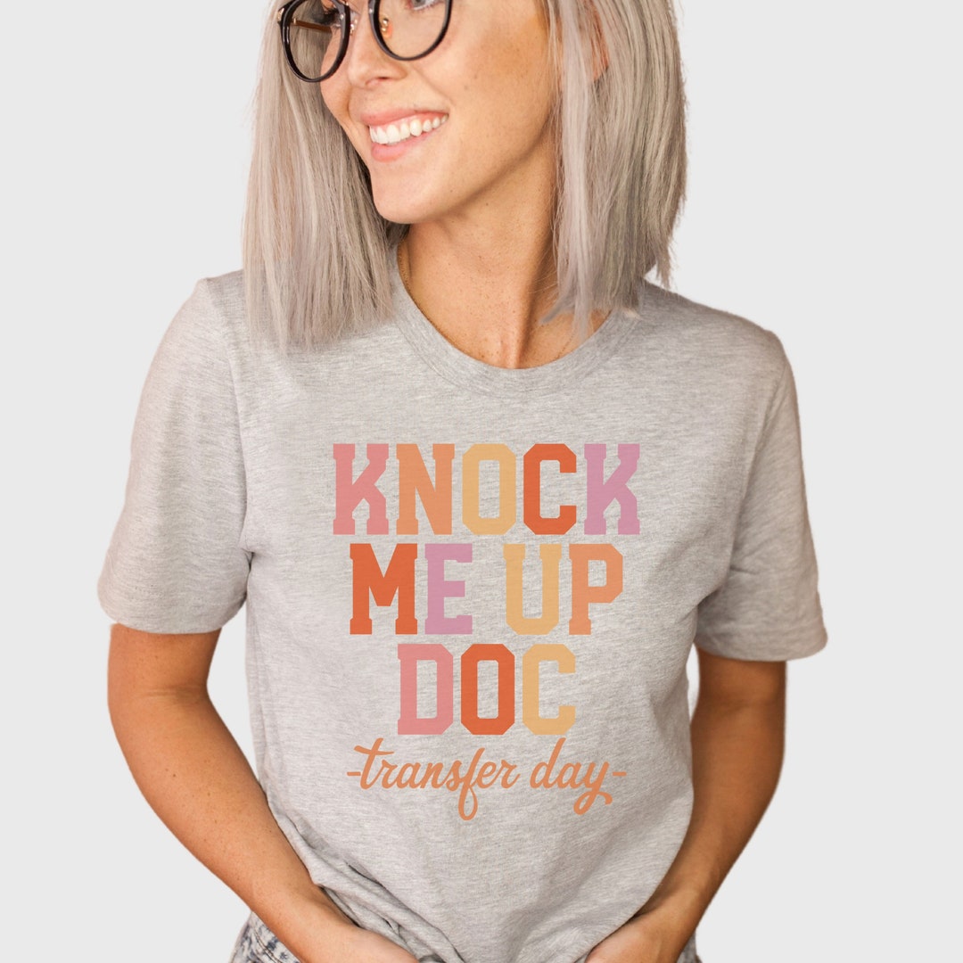 Embryo Transfer Shirt, IVF Shirt, Ivf Transfer Day Shirt, Transfer Day ...