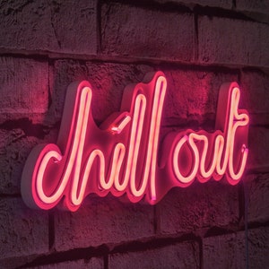 Chill Out Handmade Neon Wall Signs and Messages Handcrafted LED Neon ...