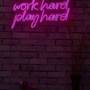Work Hard Play Hard Handmade Neon Wall Signs and Messages Handcrafted ...