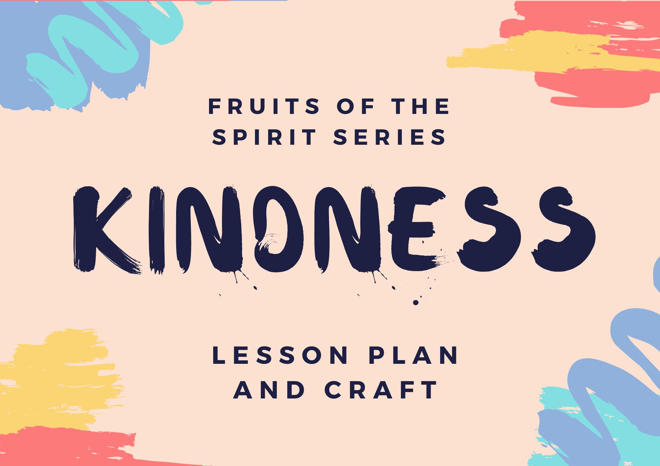 Fruits Of The Spirit Kindness Lesson at Lucy Mosley blog
