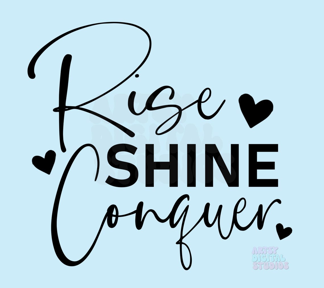 Rise Shine Conquer SVG: Positive Quote, Mental Health (digital Download ...