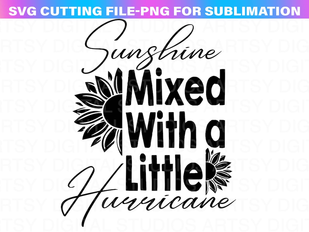 Sunflower Hurricane SVG: Sunshine Quote Cut File (digital File) - Etsy