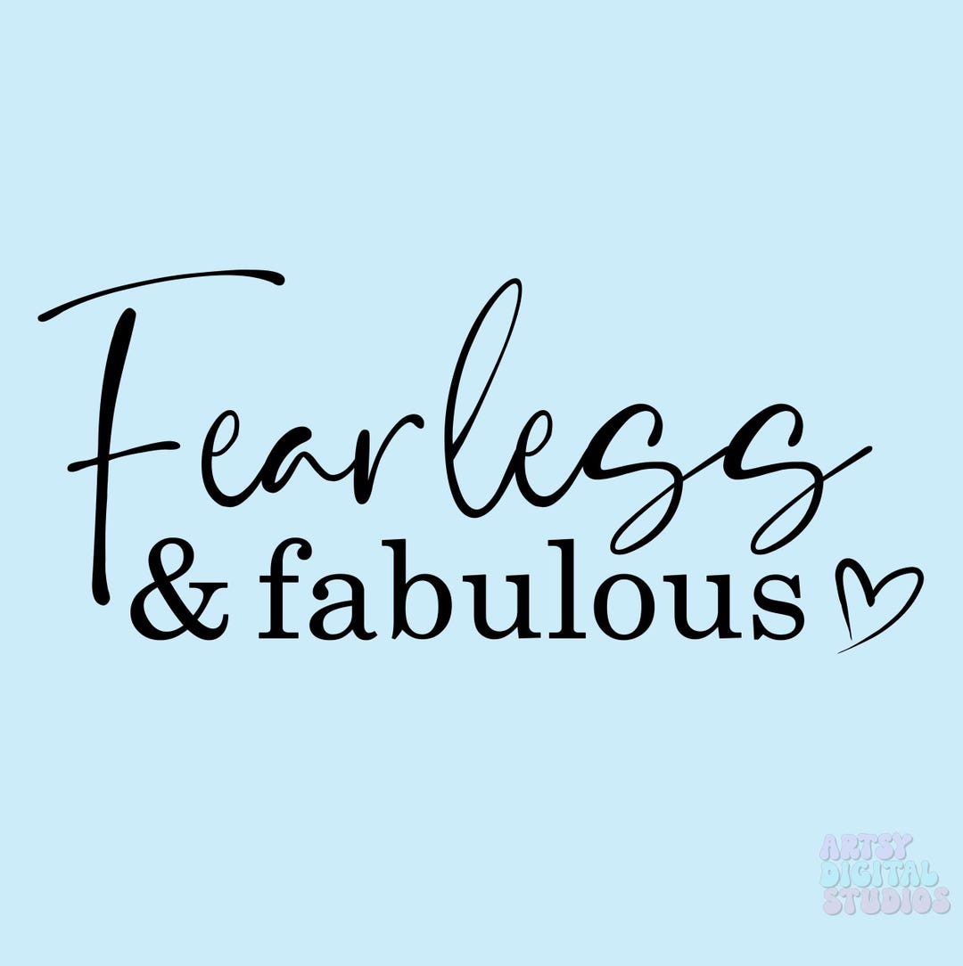 Fearless and Fabulous Svg Png, Brave Svg, Positive Quotes Svg, Mental ...