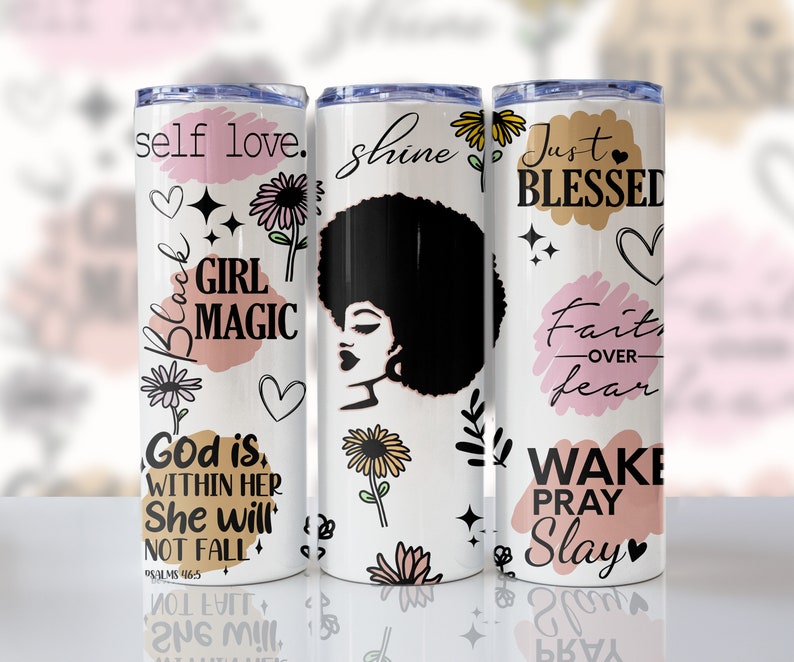 Black Girl Magic Tumbler Wrap: Inspirational 20oz Skinny Tumbler (PNG ...