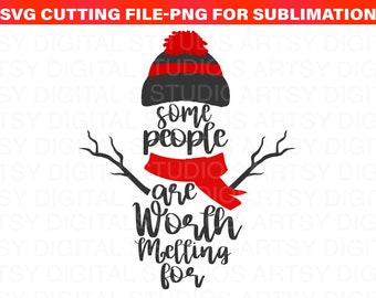 Some People Are Worth Melting for Svg, Hello Winter Svg, Snowman Svg ...