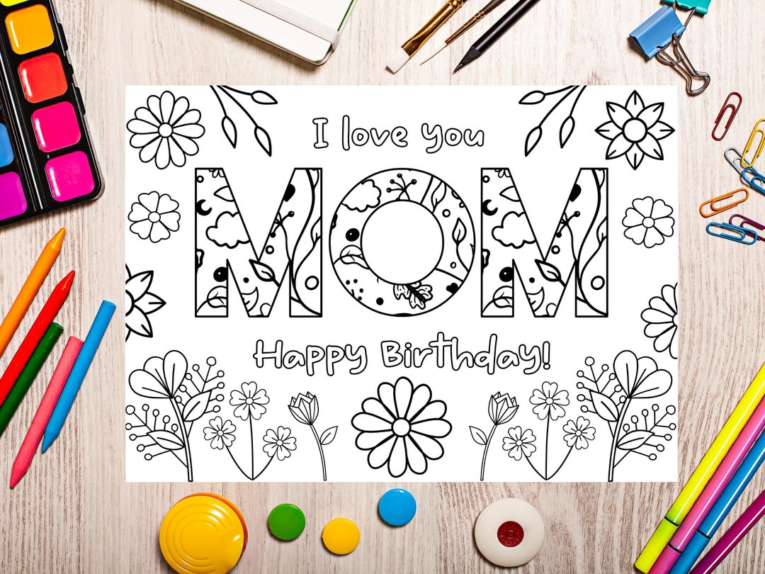 Printable Coloring Birthday Card for Mom. Cute Mom Birthday Card DIY ...
