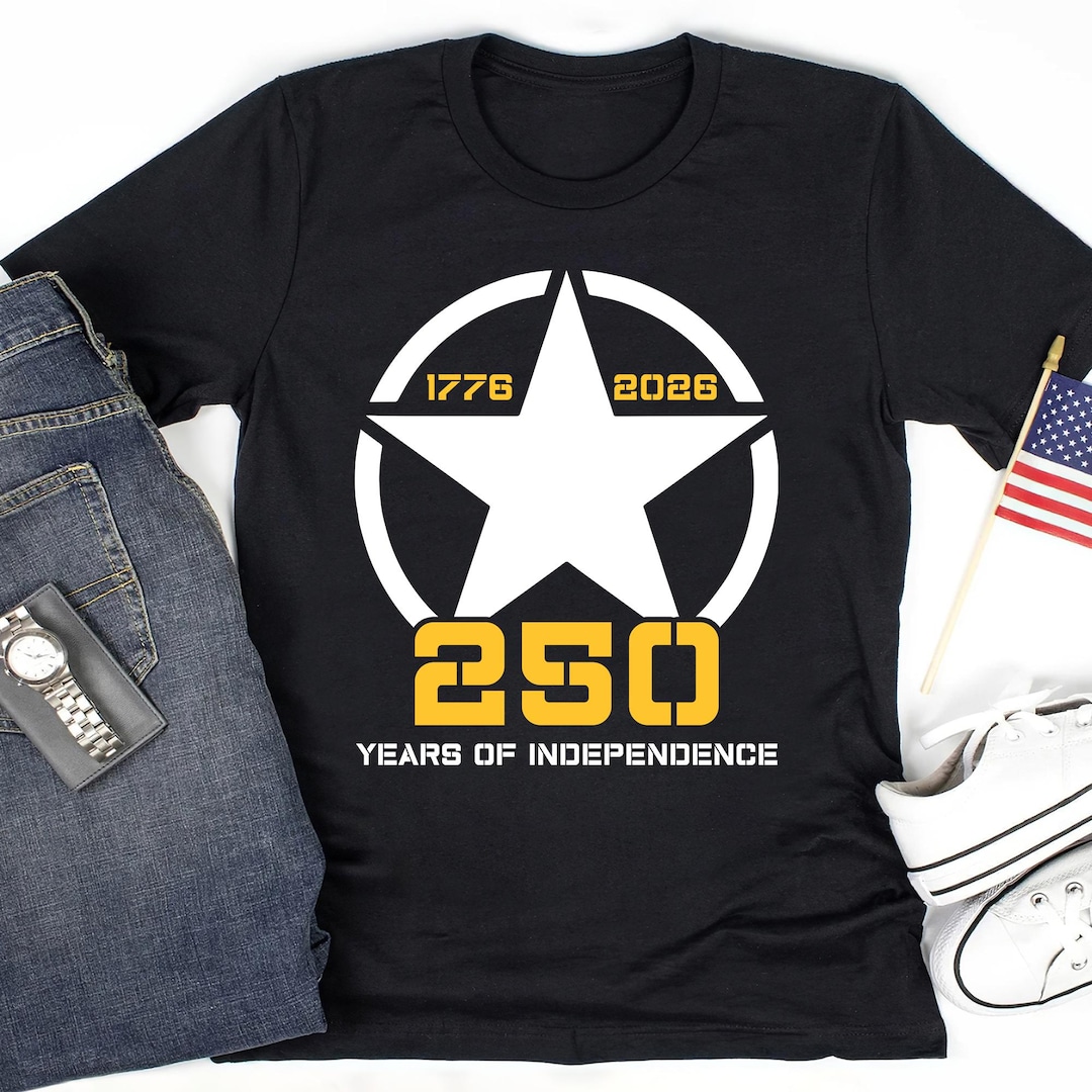 250 Years of Independence Shirt, July 4 1776-2026, Patriotic 4th of ...
