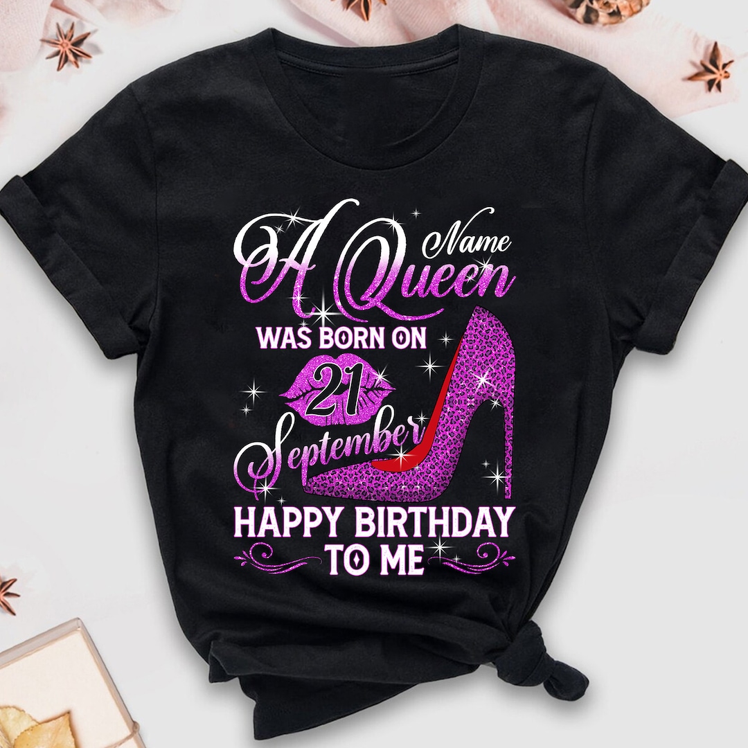 Custom A Queen Was Born Happy Birthday, Custom Name Custom Date ...