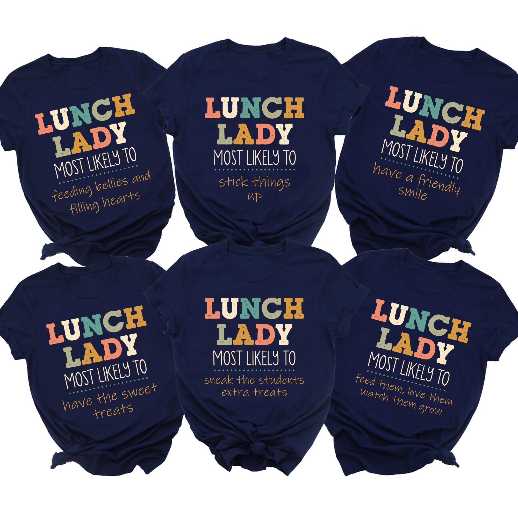 Lunch Lady Most Likely to Shirts, Matching Lunch Lady Shirts, Cafeteria ...