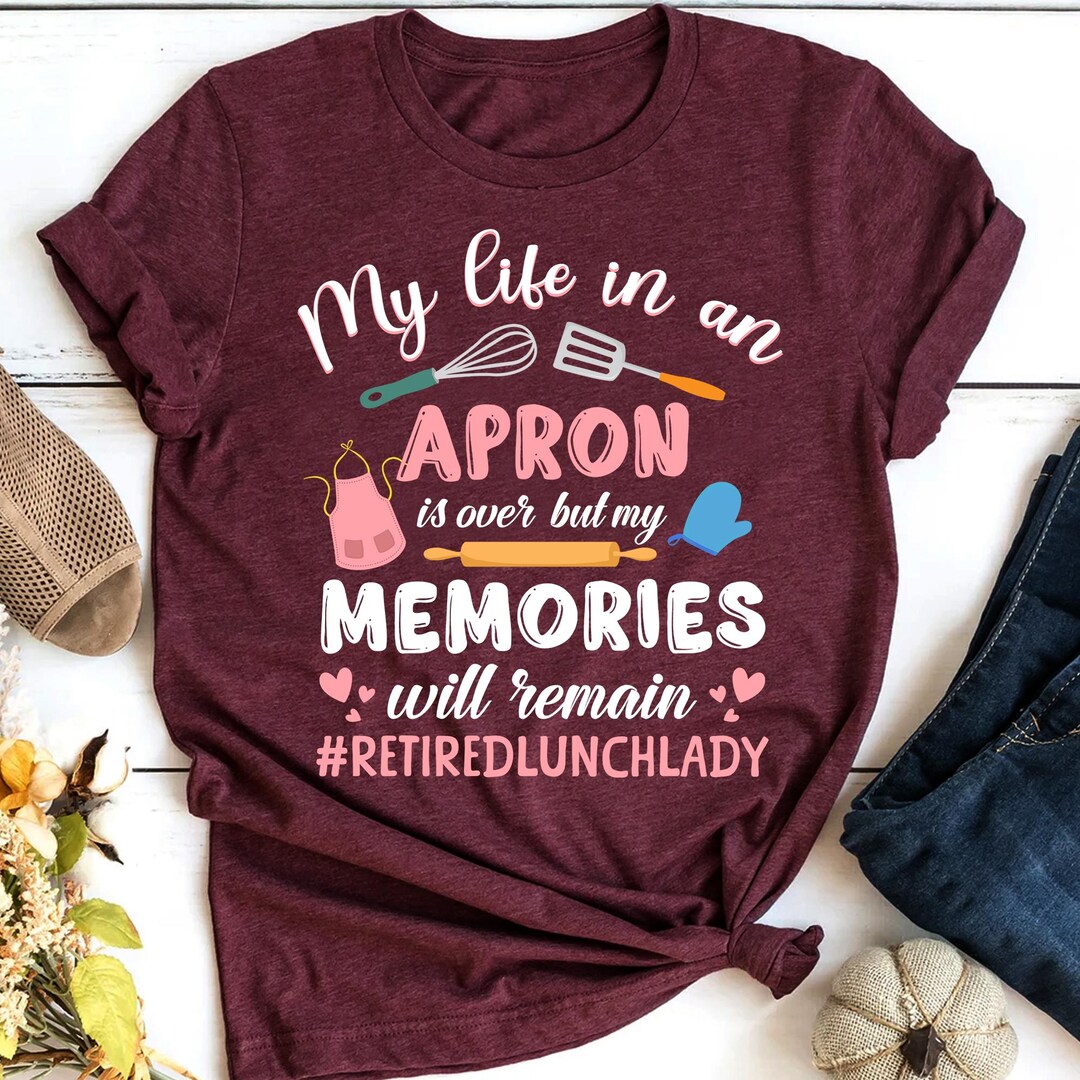 Retired Lunch Lady Shirt, Funny Retirement Gift for School Cafeteria ...