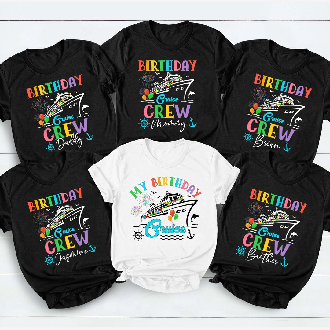 Personalized Birthday Cruise Crew Shirt, Cruising Family Birthday ...