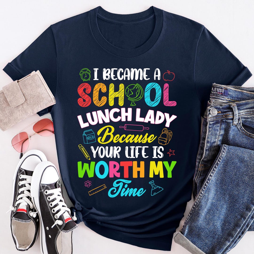 Proud Lunch Lady T-shirt, School Cafeteria Worker Shirt, Funny Lunch ...