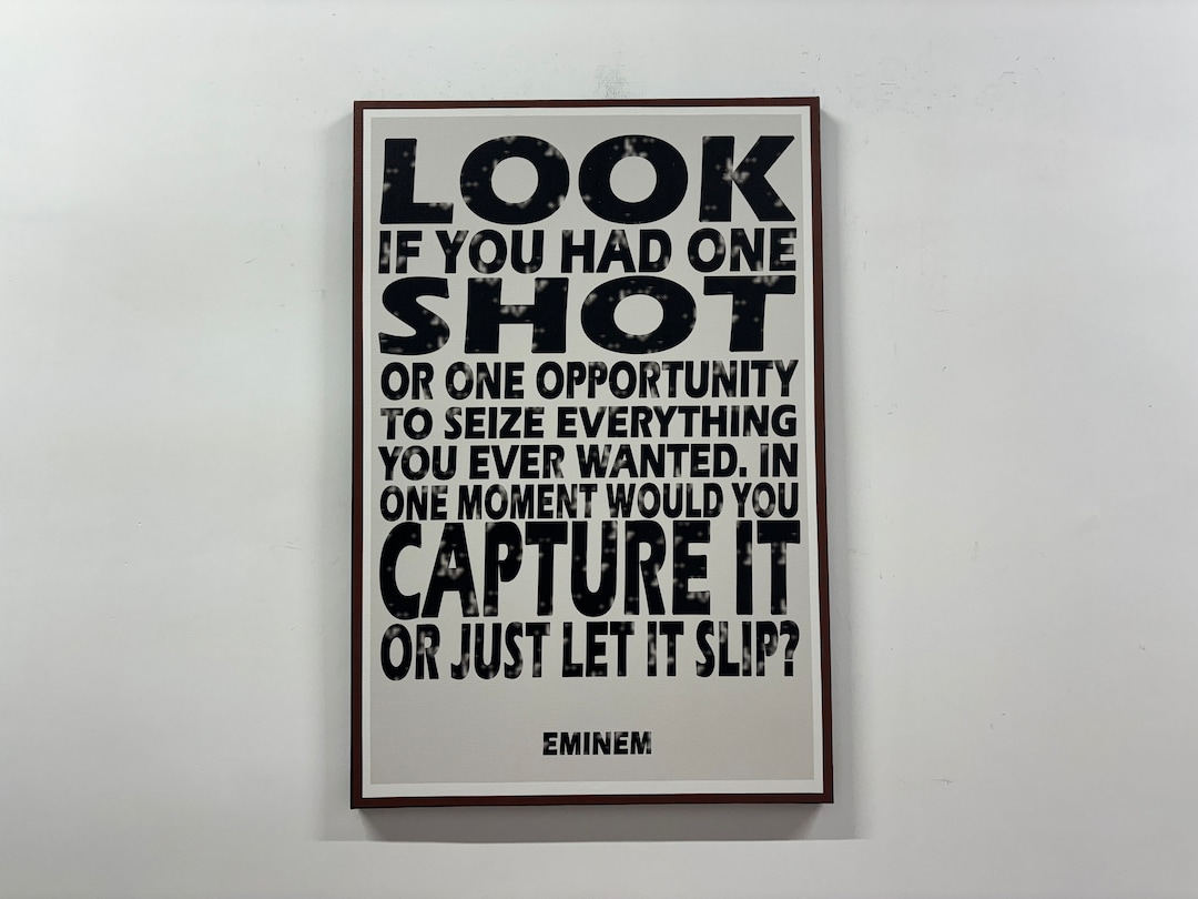 Eminem, Song Lyrics Art Print, Look If You Had One Shot, Eminem Quotes ...