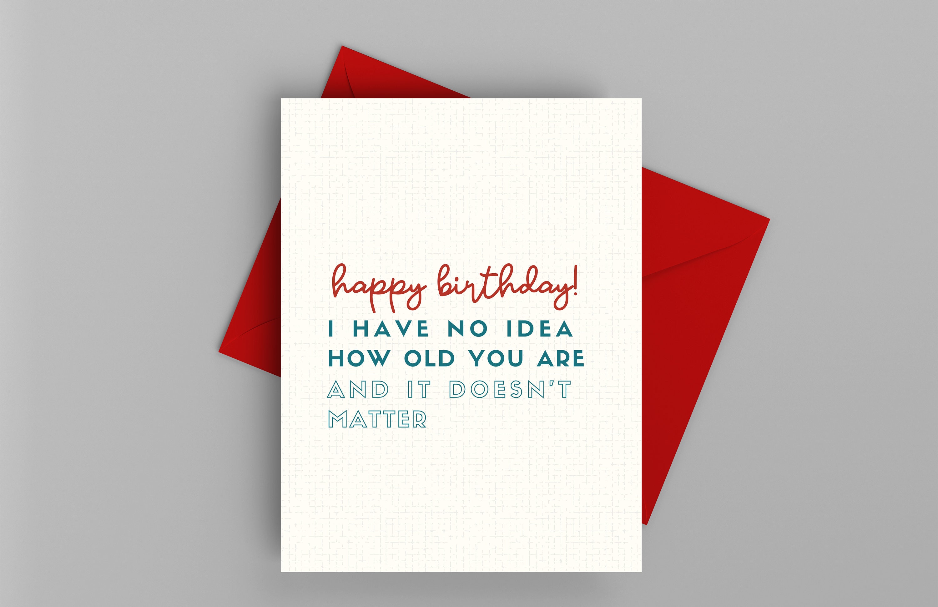 Clever Birthday Card, Inspiring Card for Him or Her, I Have No Idea How ...