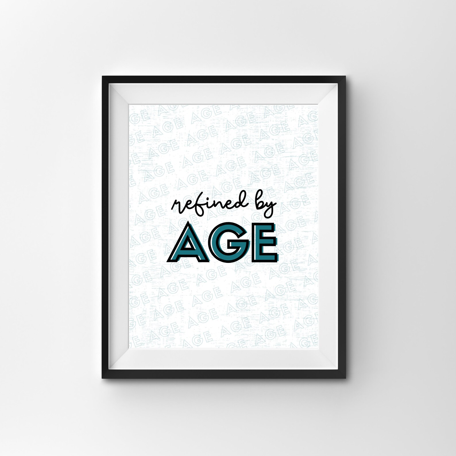 Aging is Living Art Print Collection, Pro-age Sentiments, Office Decor ...
