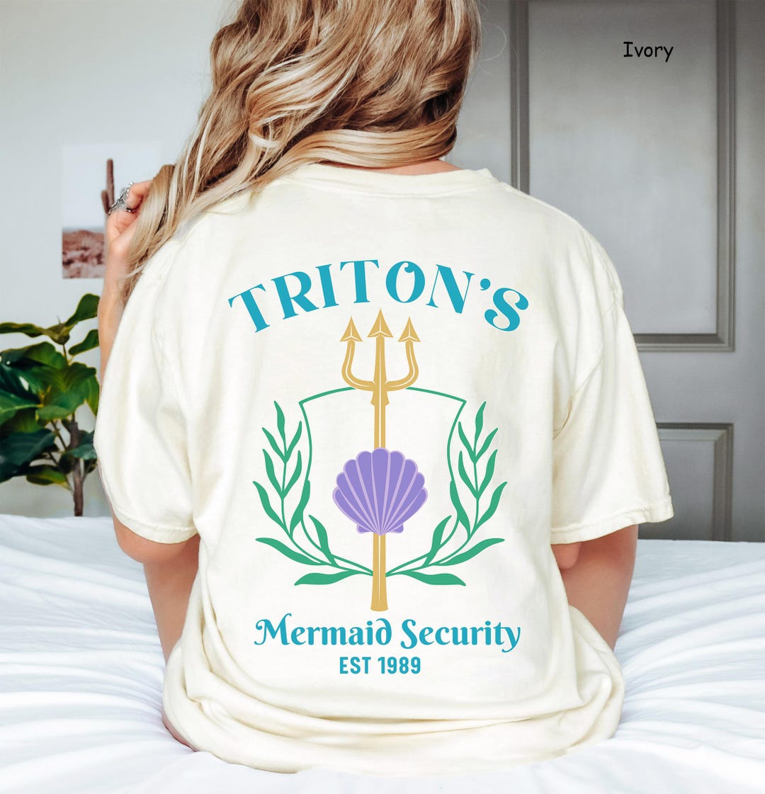 Tritons Mermaid Security Comfort Colors Little Mermaid Shirt Princess ...