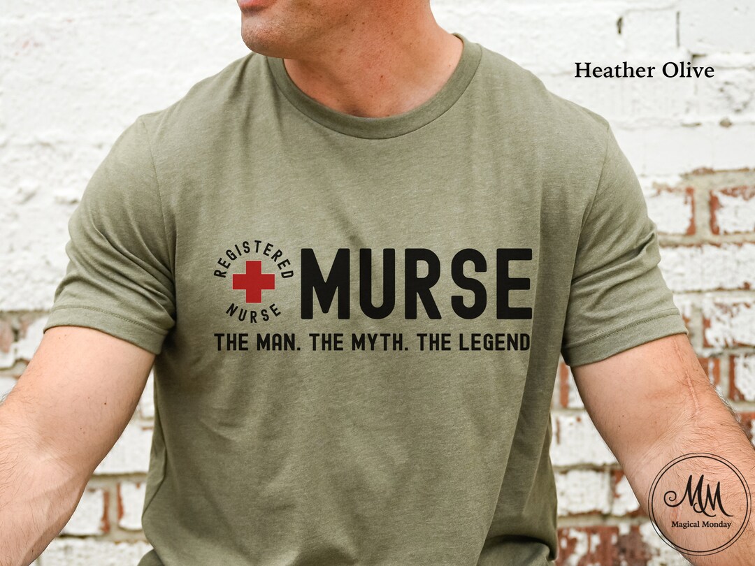 Murse the Man the Myth the Legend Male Nurse Shirt Men's - Etsy