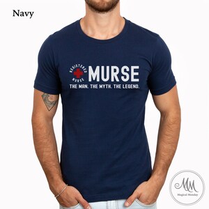 Murse the Man the Myth the Legend Male Nurse Shirt Men's Nurse T-shirt ...