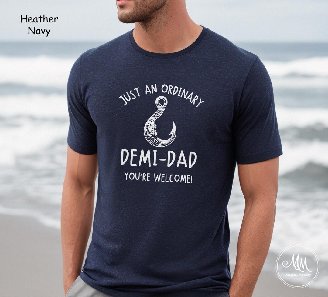 Demi Dad Moana Maui Shirt, Just an Ordinary Demi Dad Shirt, Moana ...