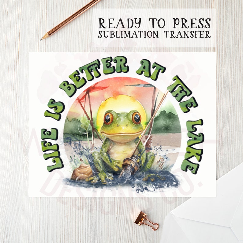 Ready to Press Sublimation Transfers | Life is Better at the Lake ...