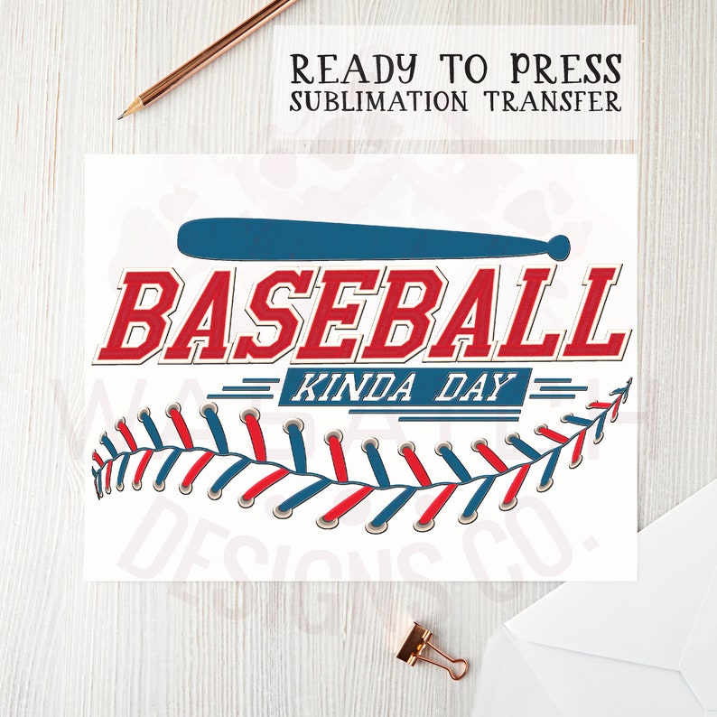 Baseball Kinda Day Sublimation Transfer - Ready to Press Transfer, Heat ...