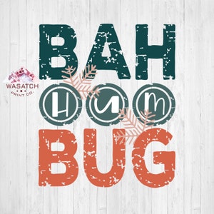 Bah HUM BUG Sublimation Transfer, Sublimation Transfers, Ready to Press ...
