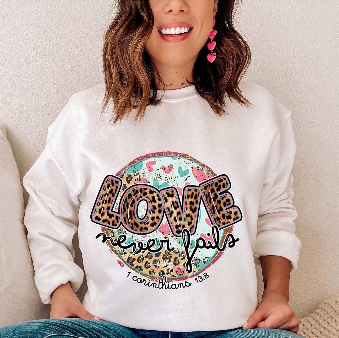 Love Never Fails Sublimation Transfer, Ready to Press, Heat Press ...