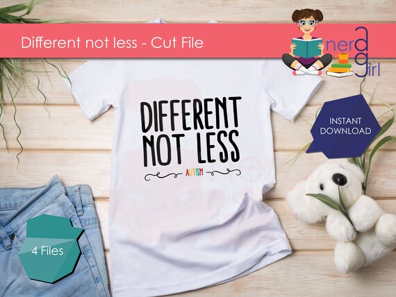 Different Not Less-autism SVG Cut Files Autism Dxf Png - Etsy