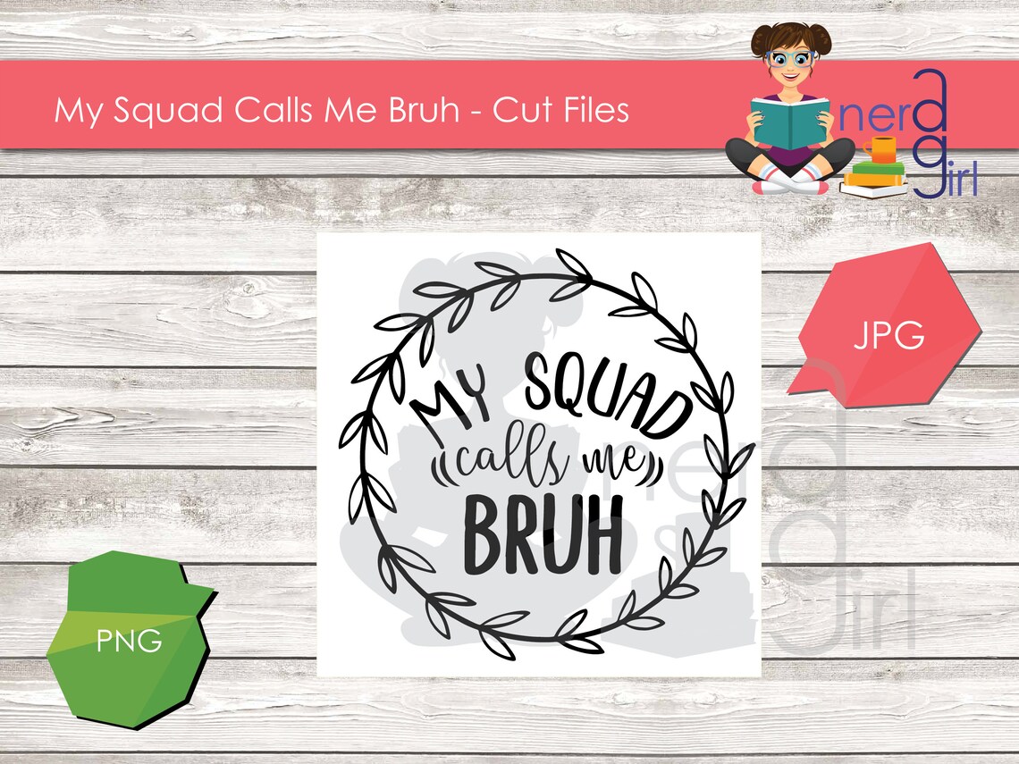 Bruh svg My squad calls me bruh Cricut Silhouette dxf | Etsy