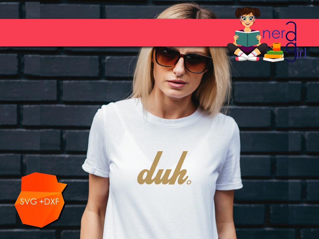 Duh SVG, Funny Shirt, Duh Tshirt, Silhouette,cricut Cut Files, Funny ...