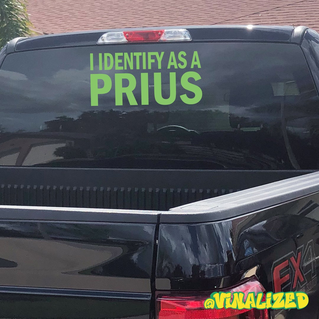 DECAL I Identify as a Prius Vinyl Decal, Funny Decal, Ready to Apply ...