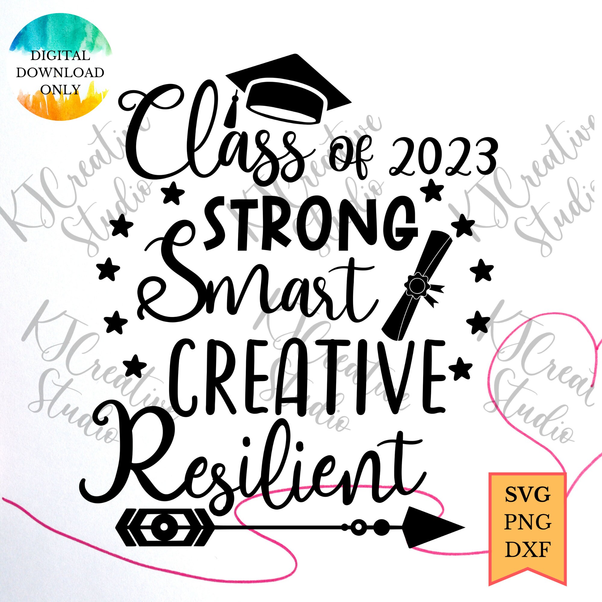 Class of 2023 Strong Smart Creative Resilient Svg/png/dxf - Etsy