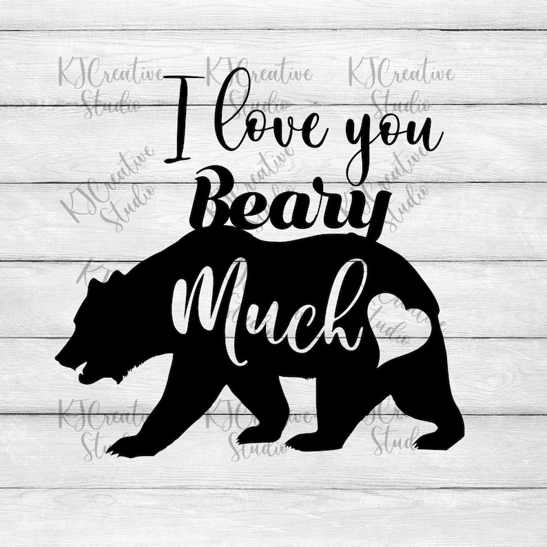 I Love You Beary Much SVG Instant Download Funny Pun Love - Etsy