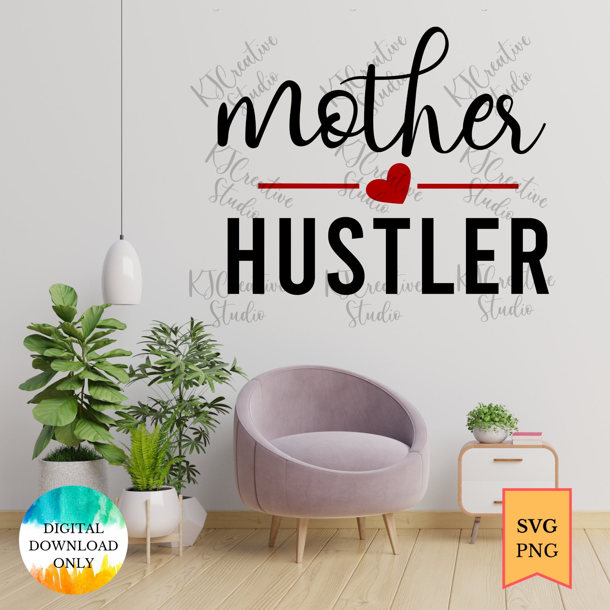 Mother Hustle Svg - Super Mom Super Wife Super Strong Svg - Svg - Mom ...
