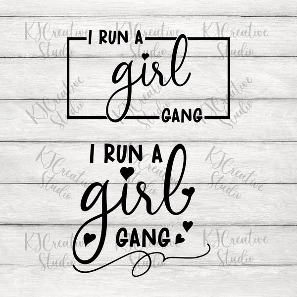 I Run a Boy Gang Svg - Etsy