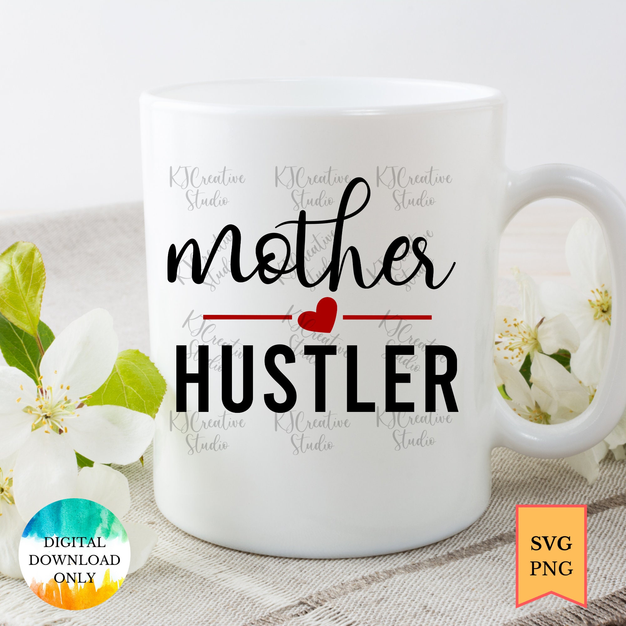 Mother Hustle Svg - Super Mom Super Wife Super Strong Svg - Svg - Mom ...
