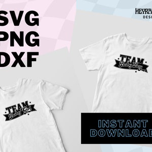 Team Baby Boy Team Baby Girl Bundle SVG PNG DXF Instant Download Files ...