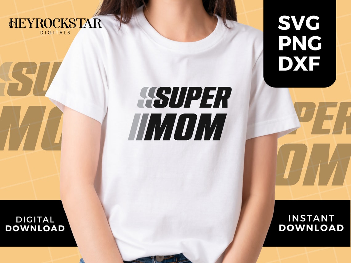 Super Mom Logo | SVG PNG DXF | Instant Download | Digital Download ...