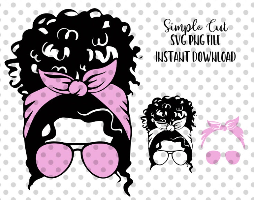Curly Mom Life Svg, Messy Bun Svg, Messy Bun Mom Svg, Messy Bun Hair ...