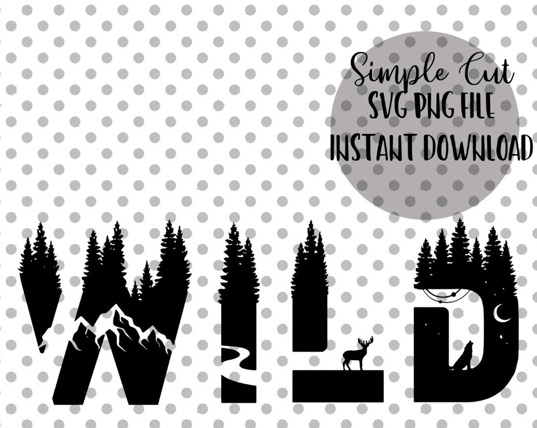 Wild SVG PNG EPS Cutting File Cricut Silhouette Art Print Woodland ...