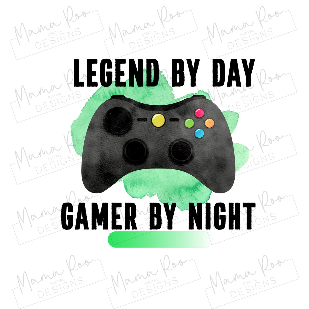 Gaming Sublimation Design | Legend by Day Gamer by Night | PNG File ...