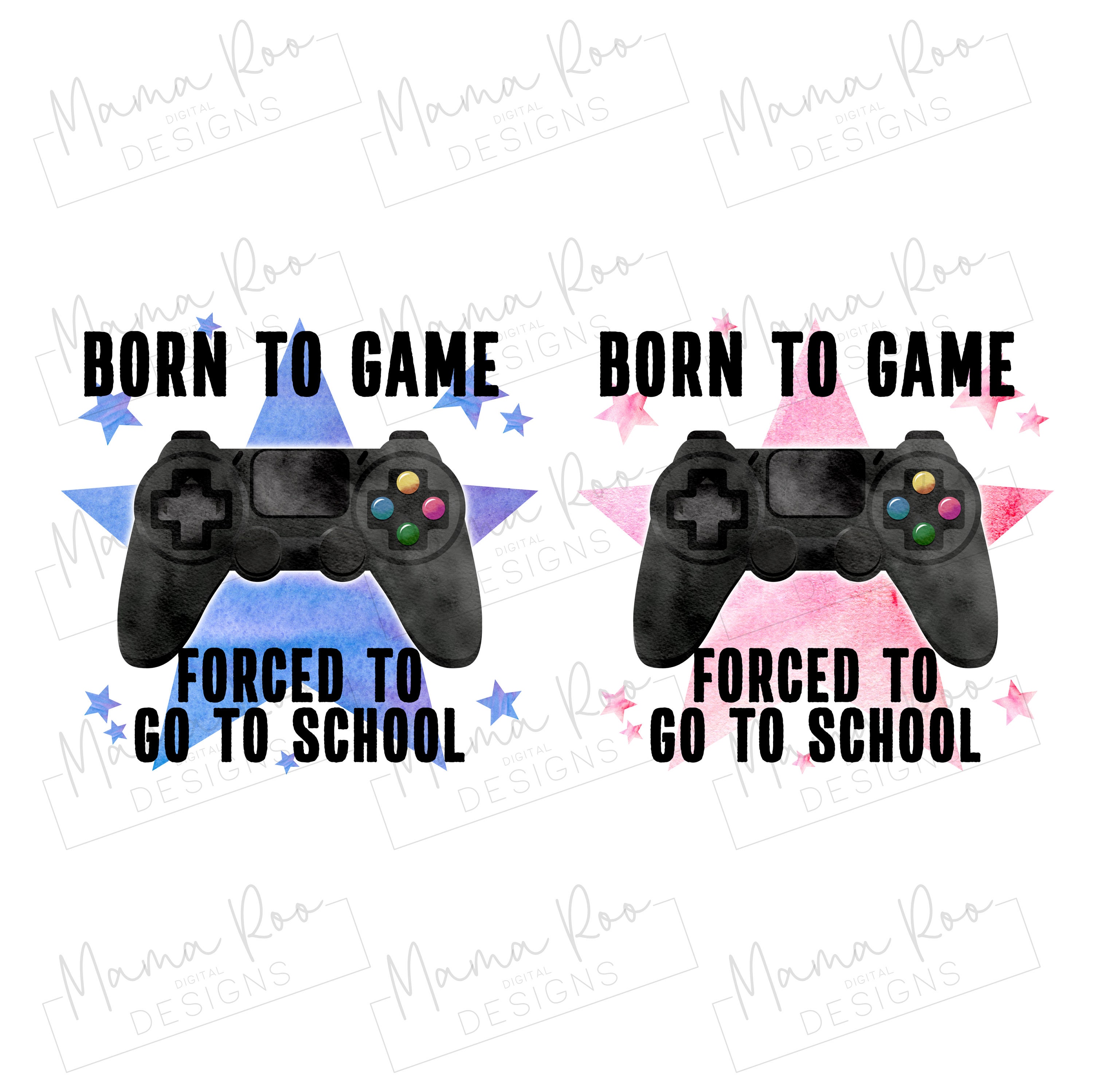 Born to Game Forced to Go to School PNG File Set Bundle | Etsy