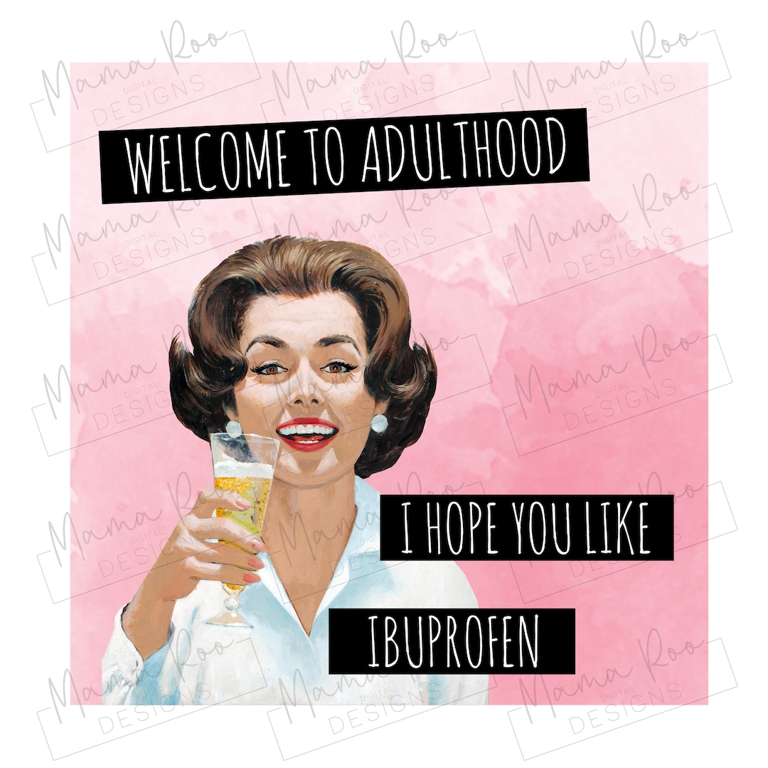 Welcome to Adulthood Retro Housewife Quote PNG File | Funny Adult ...