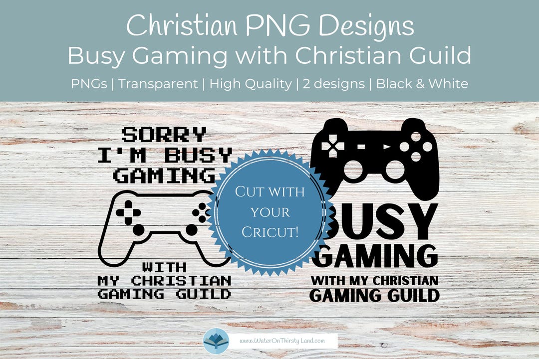 Busy Gaming With Christian Guild PNG Bundle - Etsy