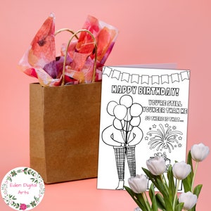 Funny Coloring Happy Birthday Card for Adults, You're Still Younger ...