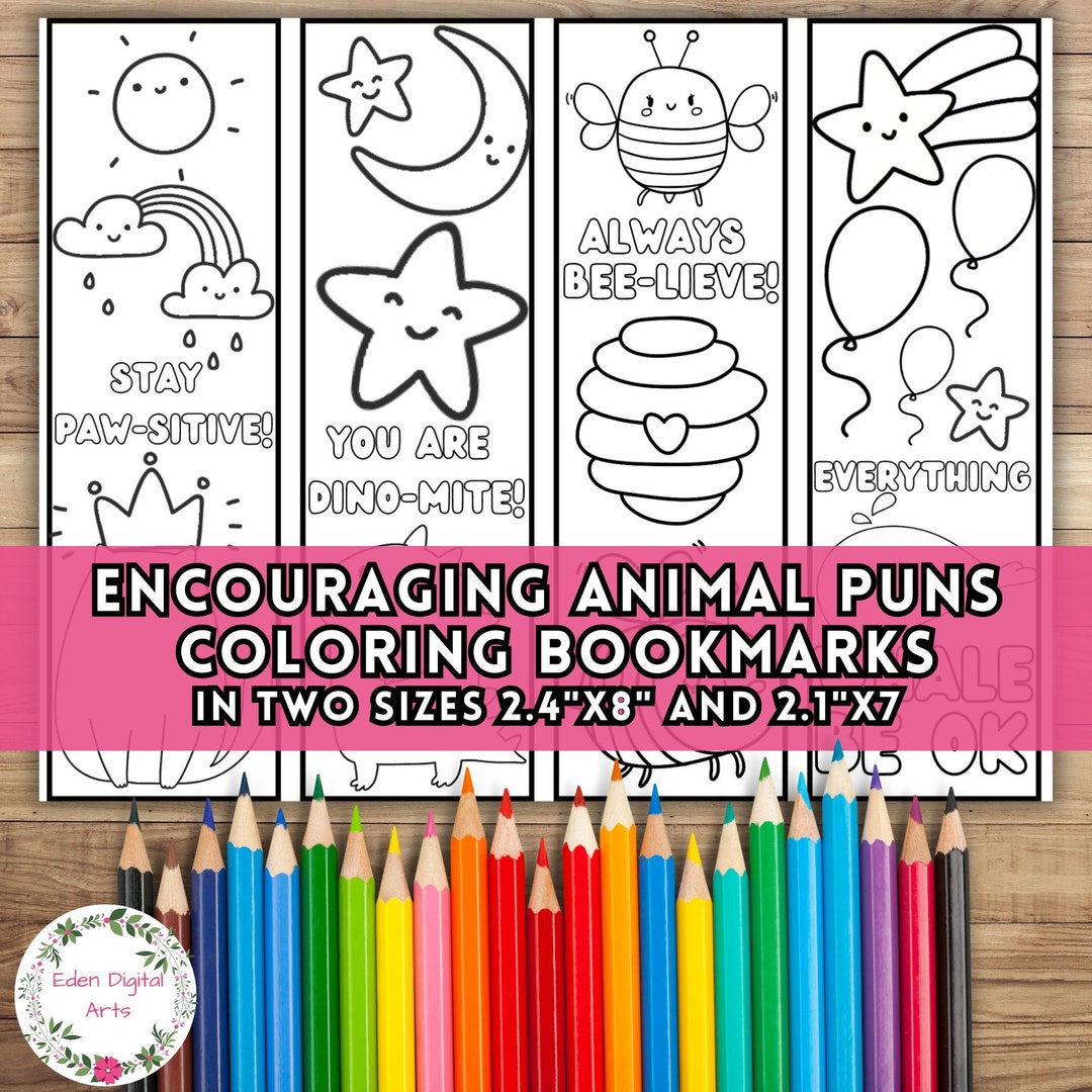 Coloring Bookmarks for Kids, Encouraging Animal Puns, Cute Random Acts ...