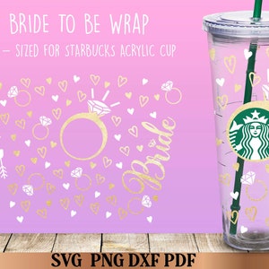 Bride to Be Svg Starbucks Acrylic 24 Oz Cup Cutfile Svg, Diamond Ring ...